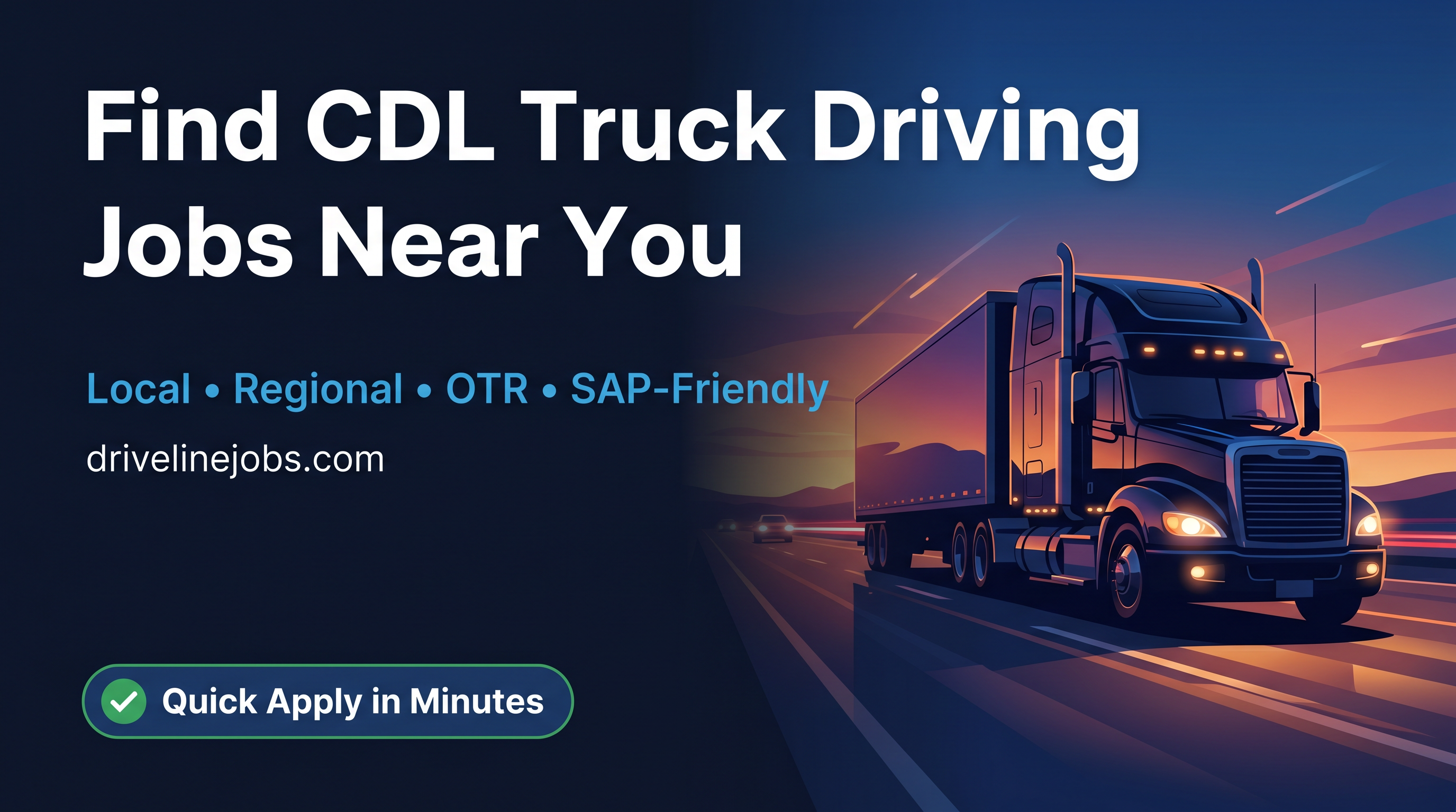 CDL Truck Driving Jobs | Local, Regional & OTR | DriveLineJobs.com